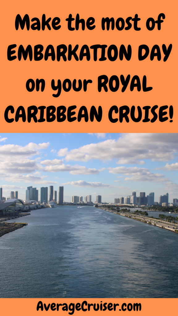 Embarkation Day on a Royal Caribbean Cruise - Average Cruiser