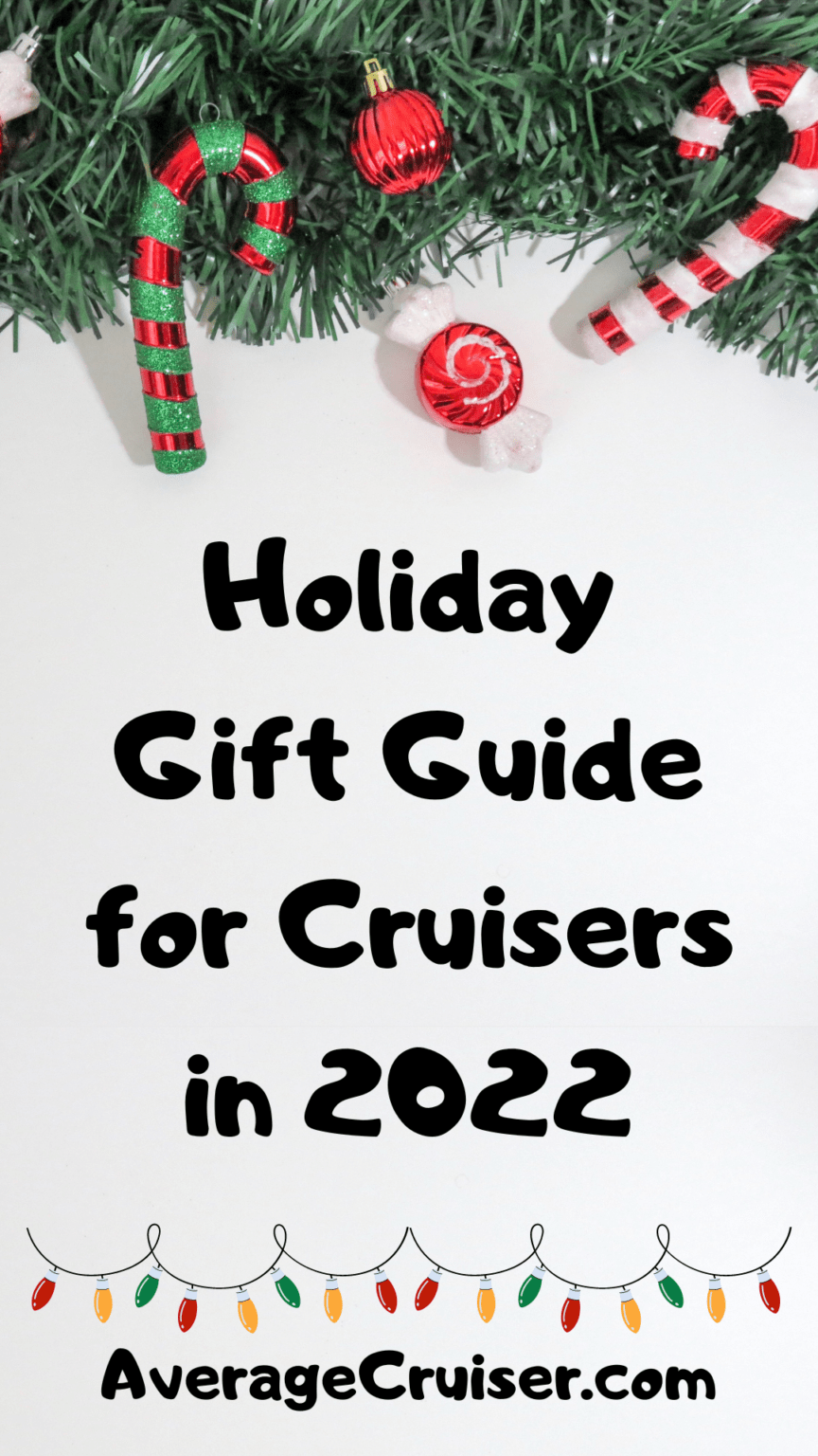Holiday Gift Guide For Cruisers - Average Cruiser