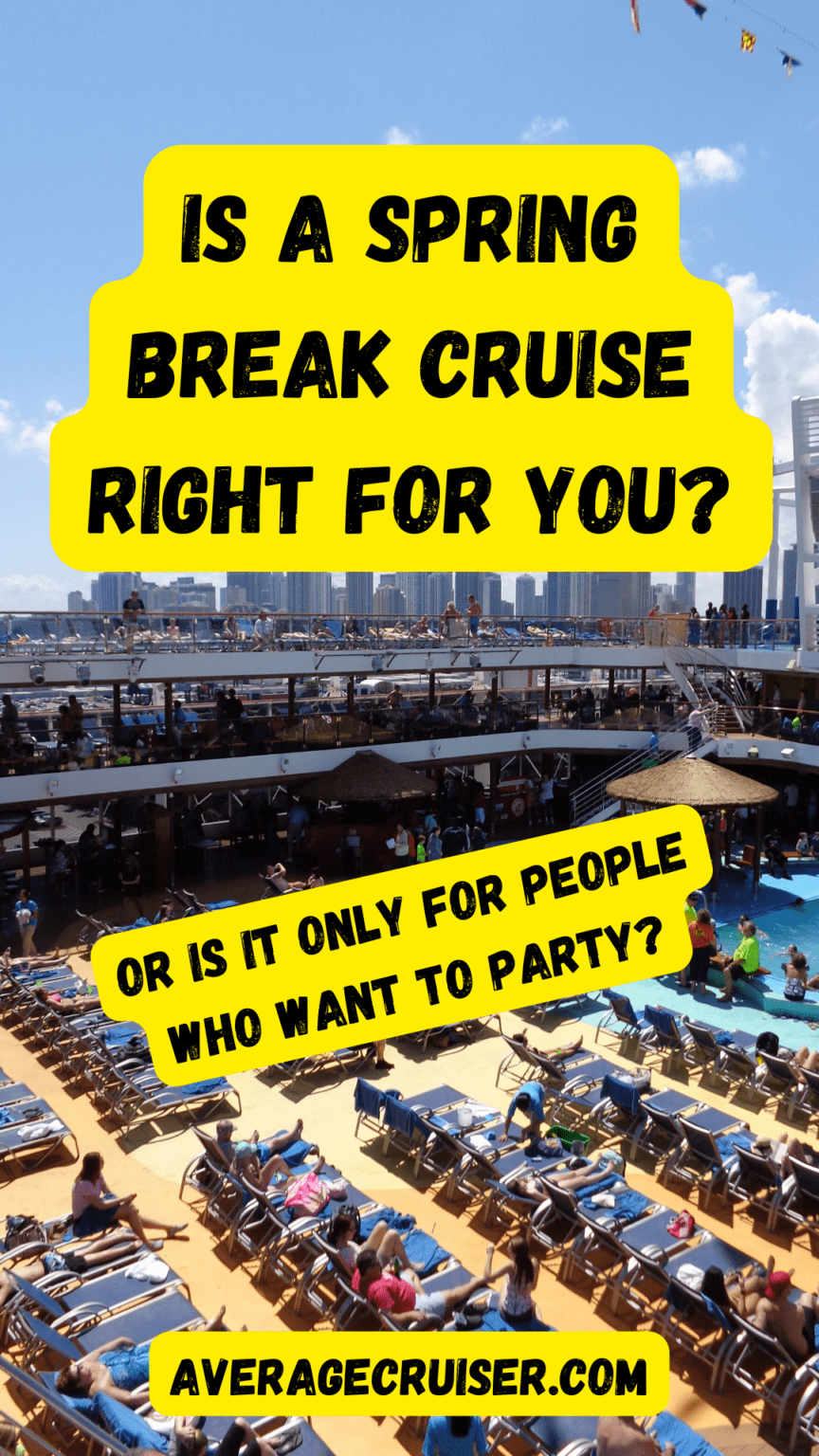 Spring Break Cruises: Weighing the Pros and Cons - Average Cruiser
